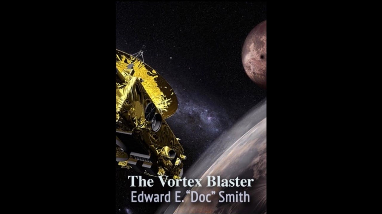 The Vortex Blaster Makes War by E. E. Smith - Audiobook - YouTube