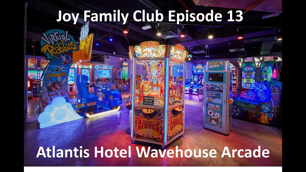 Atlantis The Palm | Wavehouse Arcade |#atlantisthepalm | Joy Family ...