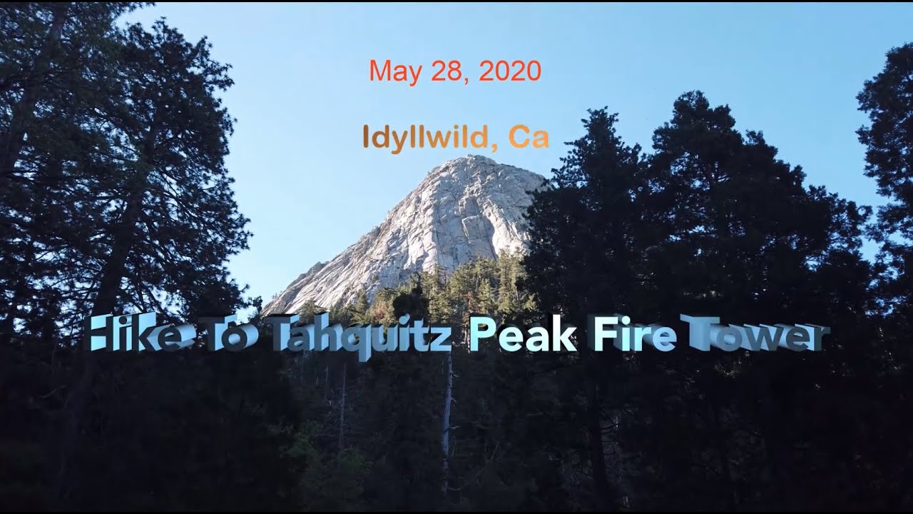 Devils Slide - Tahquitz Peak Fire Tower Hike, 05/28/2020 - YouTube