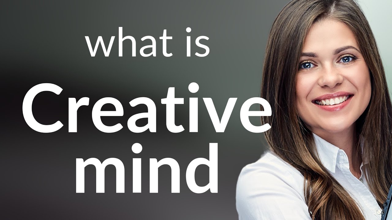 Unlocking Creativity: The Power of a Creative Mind - YouTube