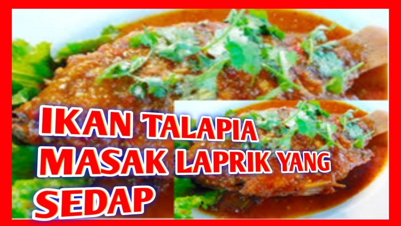 TUTORIAL CARA MEMASAK IKAN TALAPIA LAPRIK ALA THAI.. - YouTube