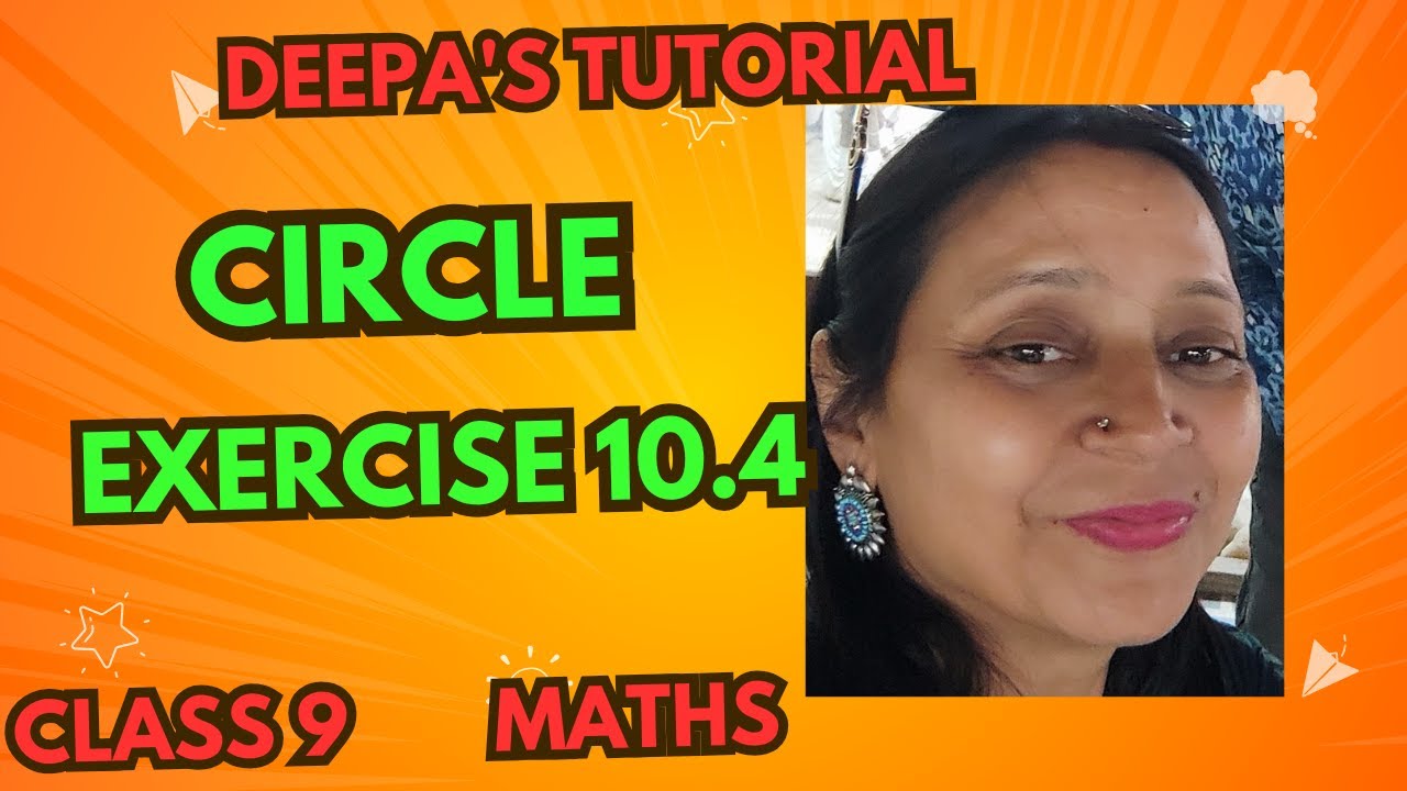 Circle Class 9 । NCERT Exercise 10.4 । FULL explanation - YouTube