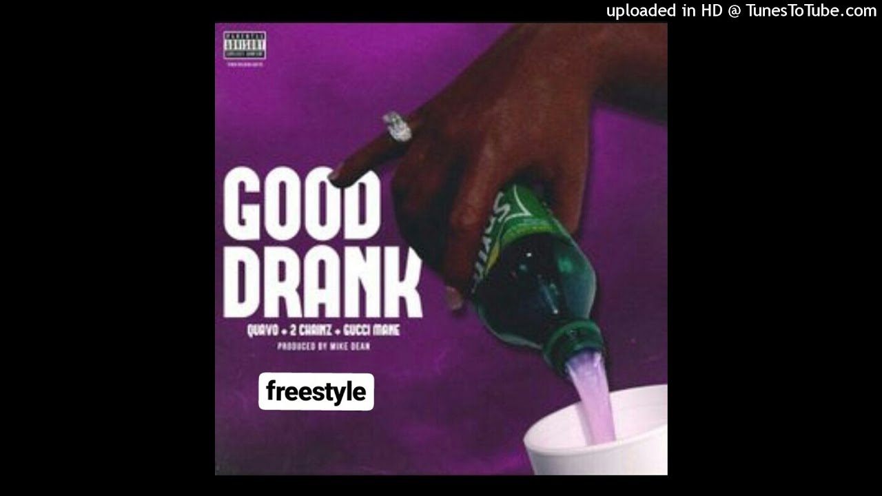 2Chainz - Good Drank feat. Gucci Mane x QUAVO - YouTube