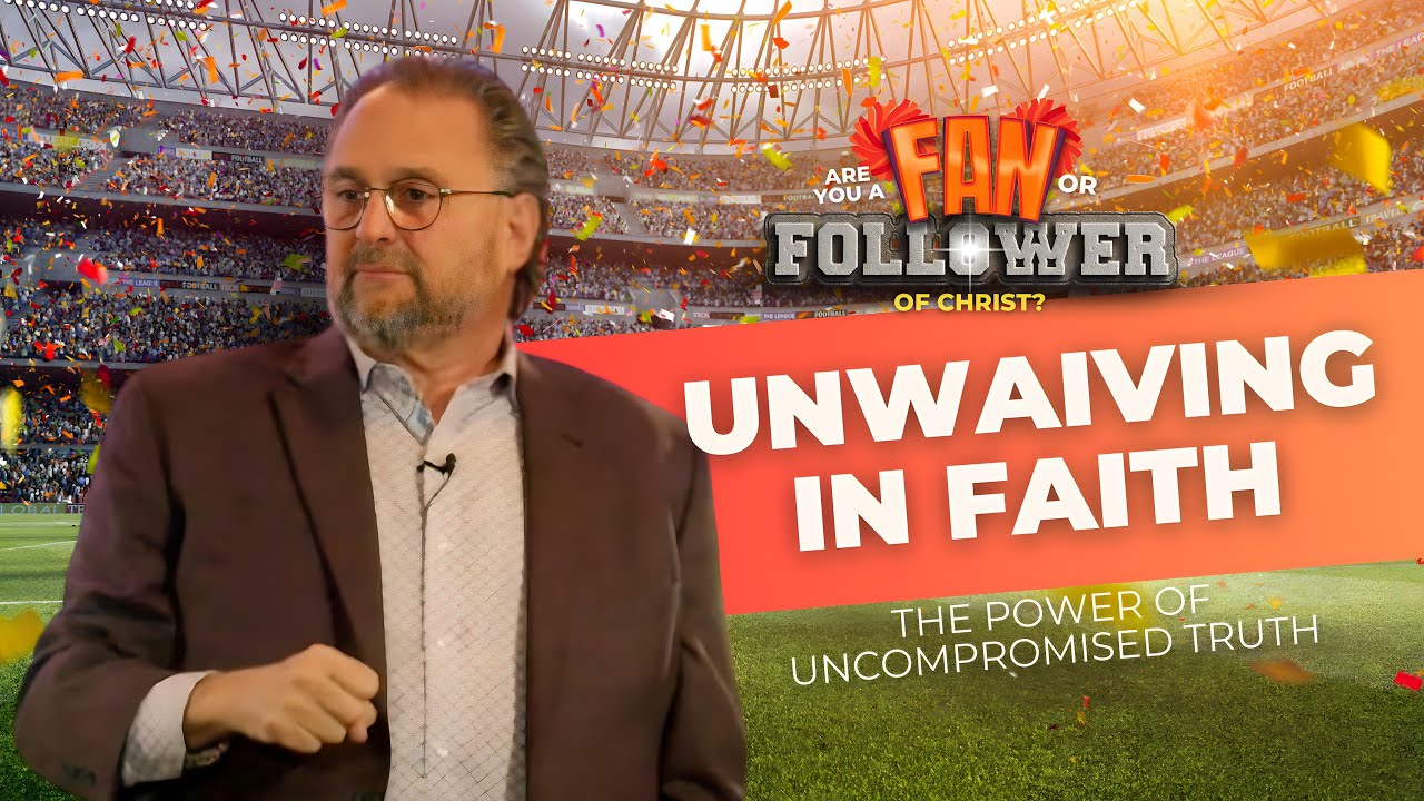 Unwavering in Faith, The Power of Uncompromised Truth. - YouTube