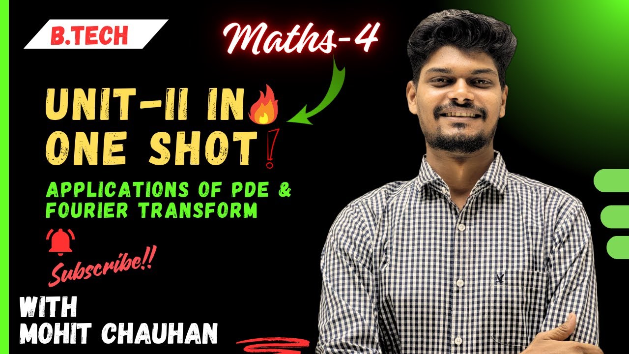 One Shot Unit-2 | Applications of PDE & Fourier Transform | Maths4 ...