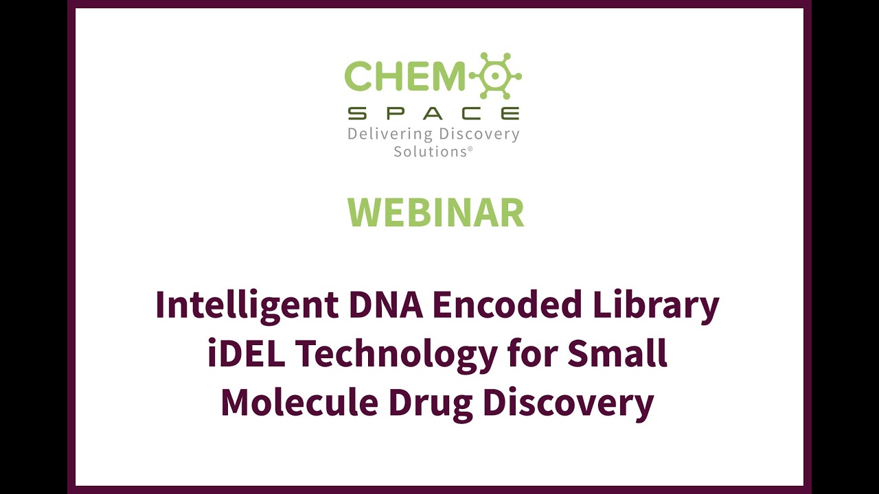 Intelligent DNA Encoded Library iDEL Technology for Small Molecule Drug ...