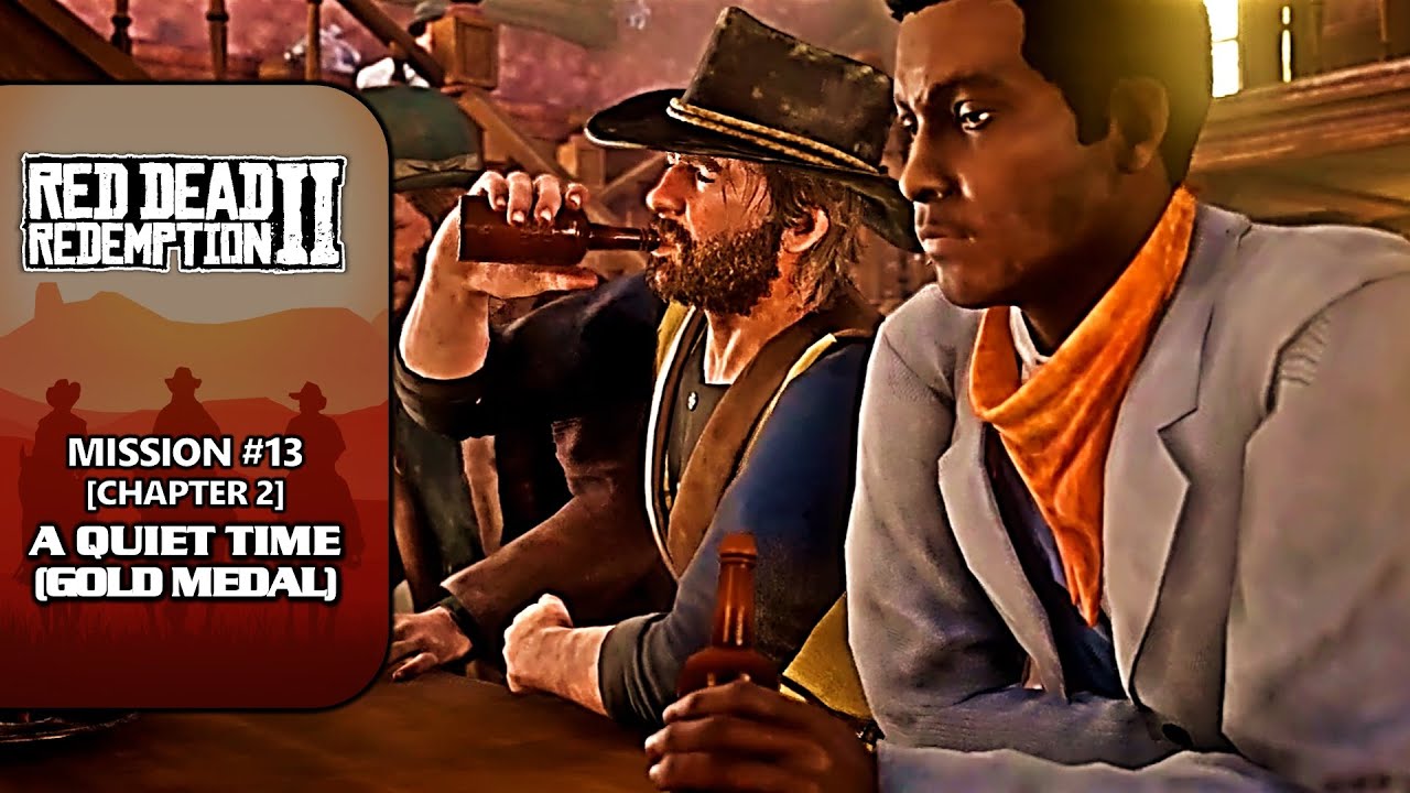 RDR2 [100% Walkthrough] - Mission #13: A Quiet Time (Gold Medal) - YouTube