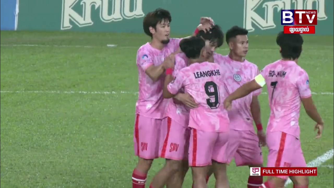 Cambodian Premier League 2024/2025 Life FC ( 1-3 ) Preah khan Reach Svay Rieng FC - YouTube