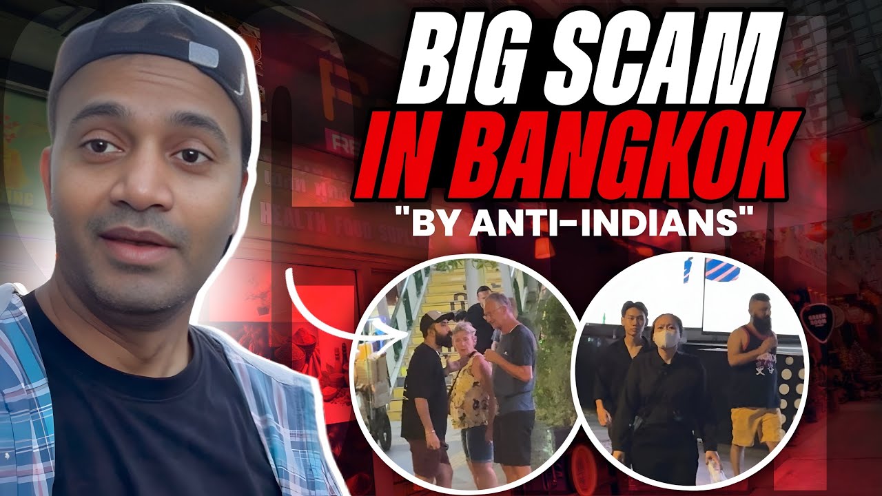 Big Scams in Bangkok, scam in Bangkok Thailand, Daily Vlog, Hey Manish ...
