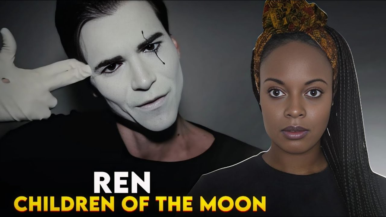 🔥 First Time Hearing Ren – Children Of The Moon | Emotional & Mind ...