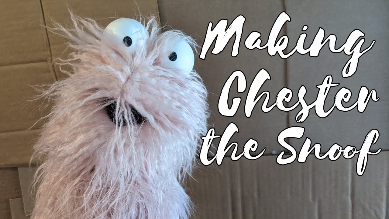 Making a Snoof Puppet named Chester - YouTube
