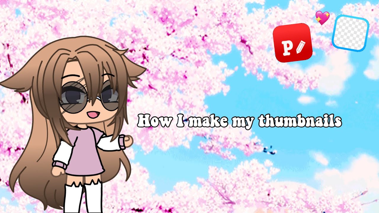 ||How I edit my thumbnails|| tutorial || gacha life || :)) - YouTube