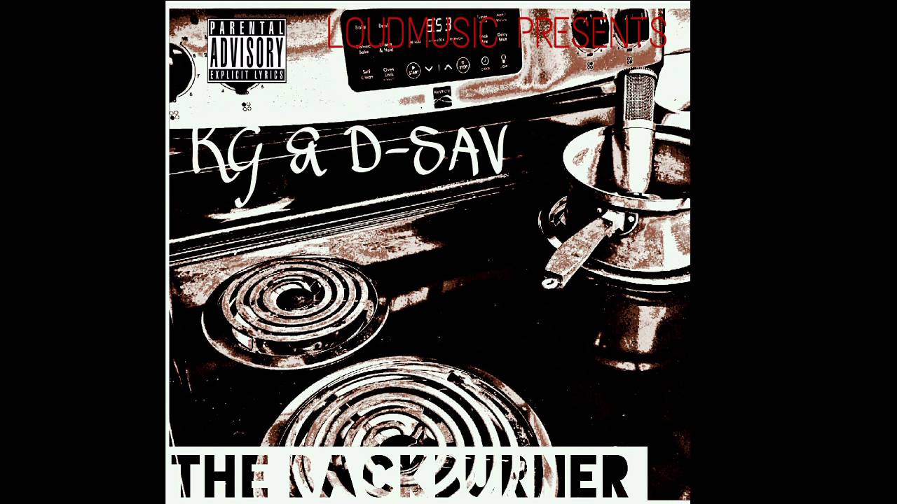 KG & D-SAV *THE BACKBURNER (FULL ALBUM) - YouTube