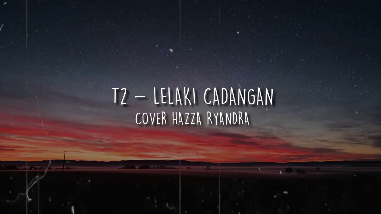 Lirik lagu cover T2 - lelaki cadangan cover ~ vinix tutorial - YouTube
