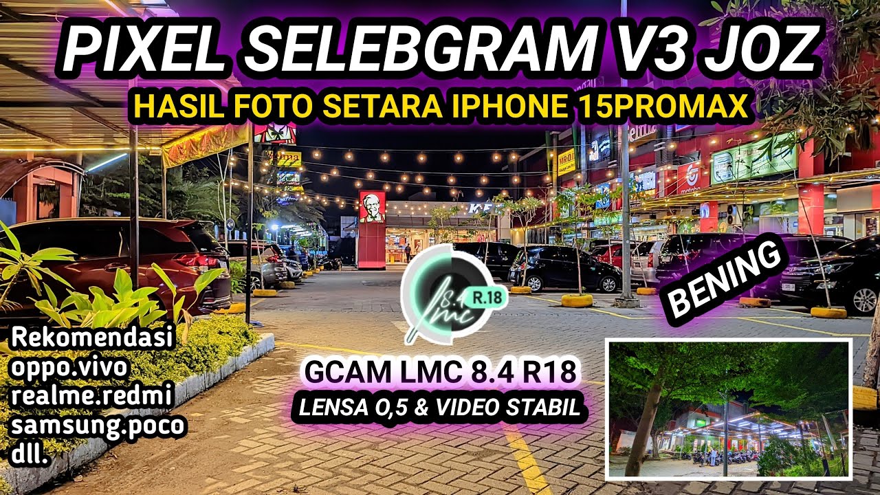 Config pixel selebgram v3 Jos🔥Gcam Lmc 8.4 r18 support android oppo ...