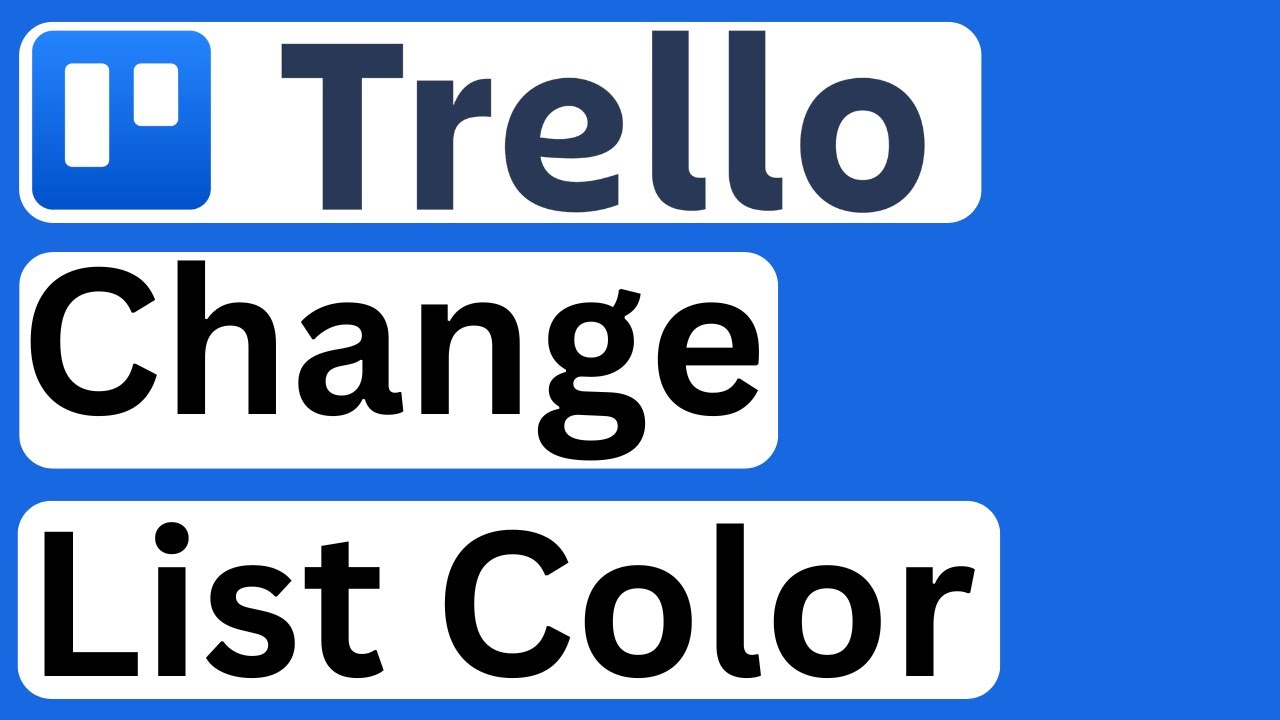 How to Change List Color in Trello - Easy to Follow - YouTube