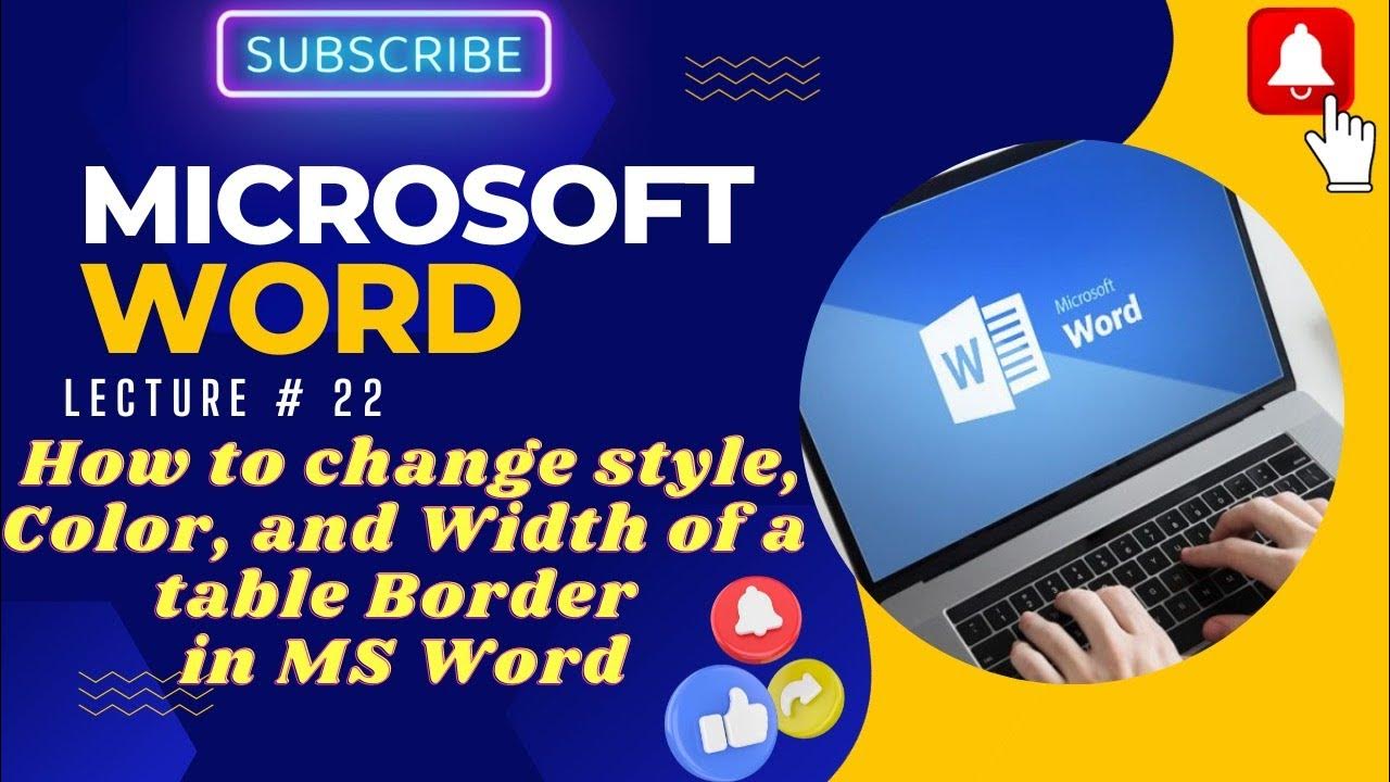 Lec 22 How To Change Style Color And WIdth Of A Table Border In MS lec-22-how-to-change-style-color-and-width-of-a-table-border-in-ms