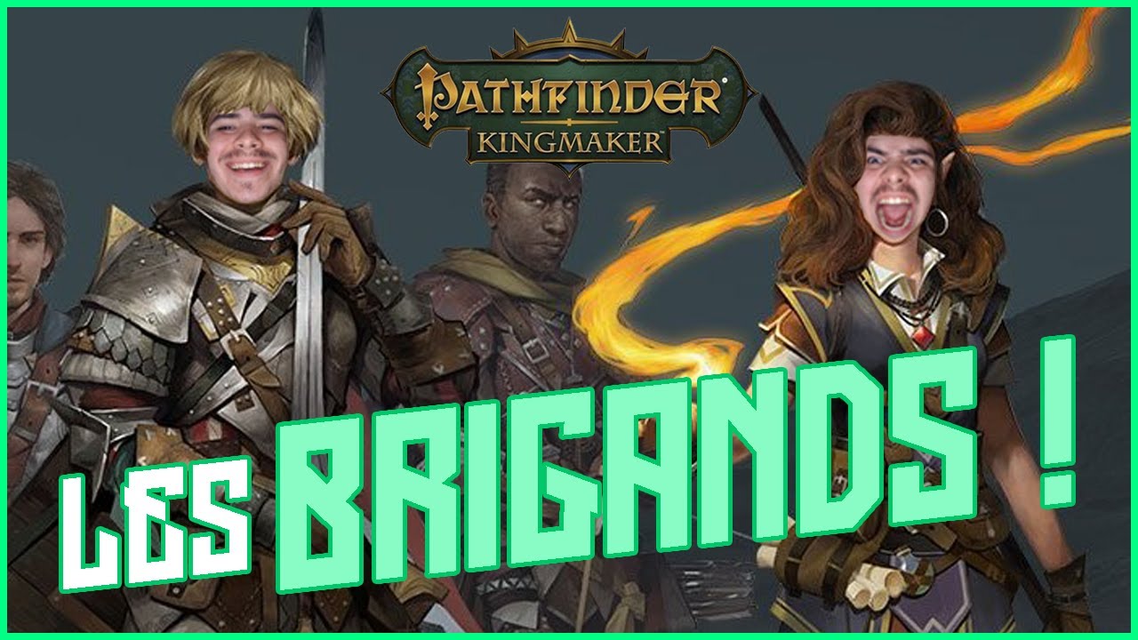 LES BRIGANDS ! - Pathfinder : Kingmaker - 05 - YouTube