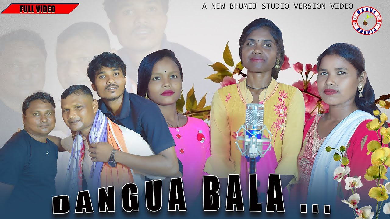 DANGUA BALA ll New Bhumij studio version video 2023 - YouTube