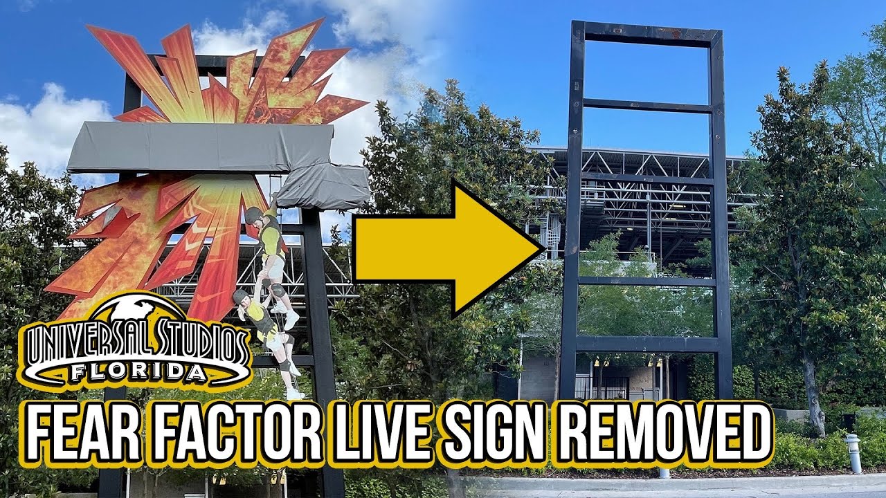 Fear Factor Live Sign Removed at Universal Studios Florida - YouTube