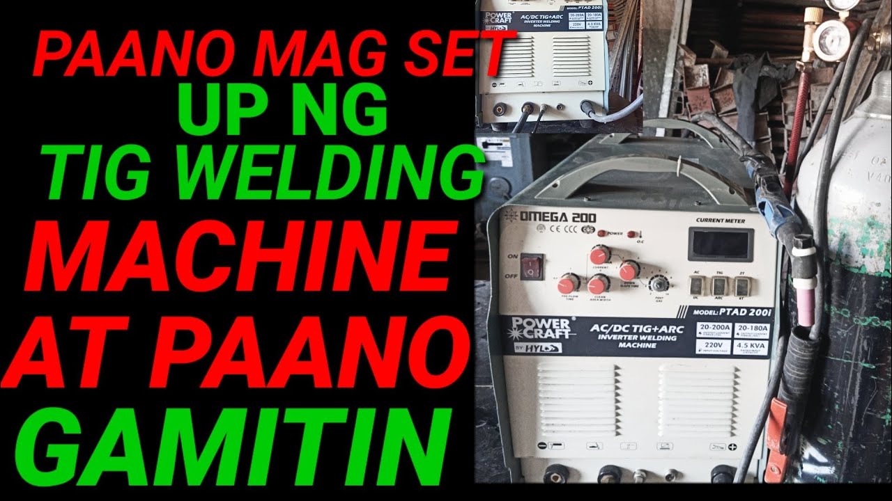 PAANO MAG SET UP NG TIG WELDING MACHINE AT PAANO GAMITIN - YouTube