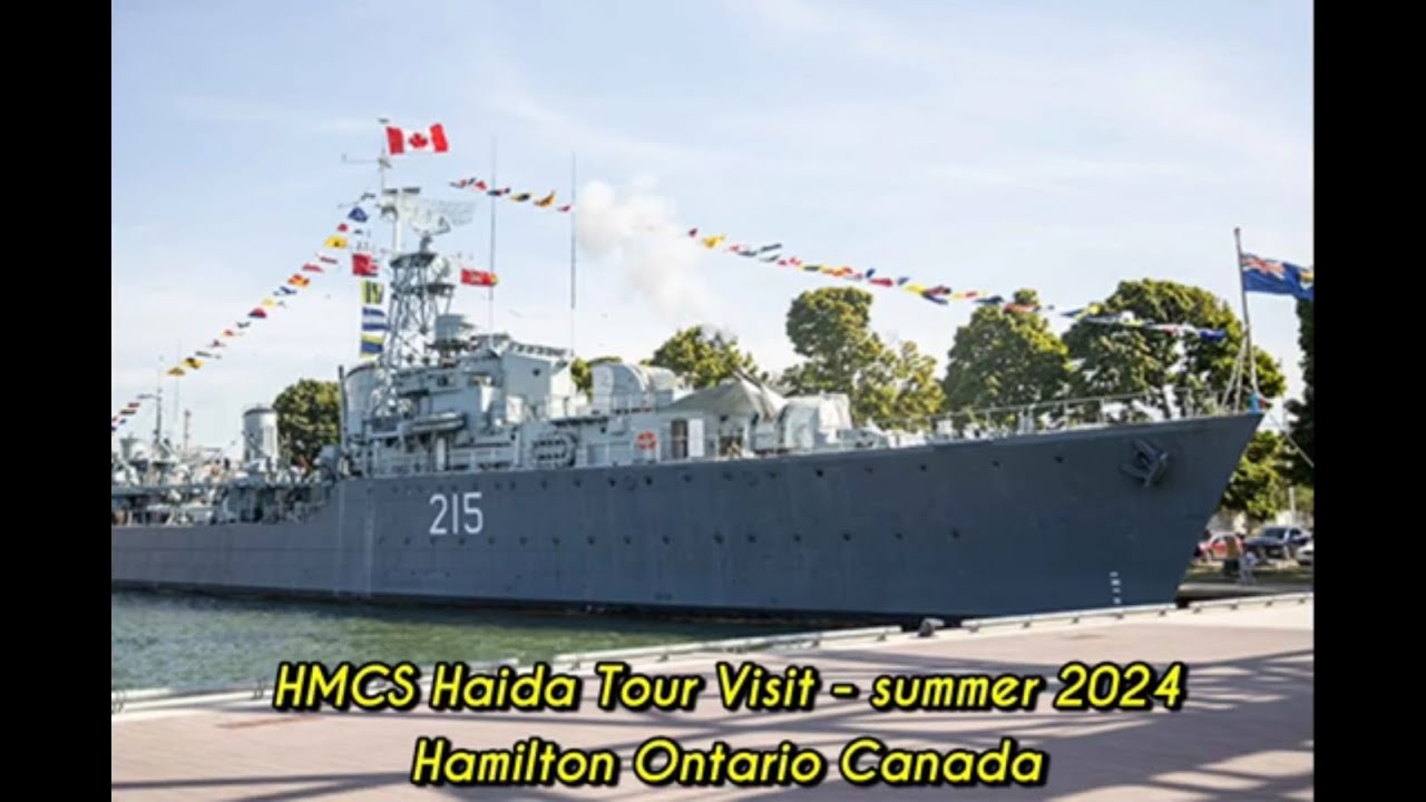 HMCS Haida (tour visit) - Hamilton Ontario Canada - Summer 2024 - YouTube