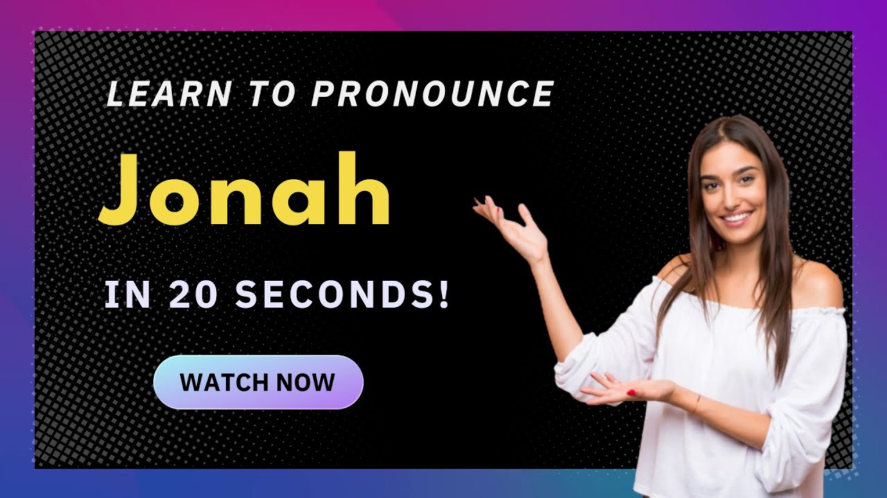 Learn How to Pronounce Jonah (US/American Pronunciation) - YouTube
