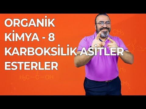 Organik Kimya - 8 - Karboksilik Asitler ve Esterler (2025)