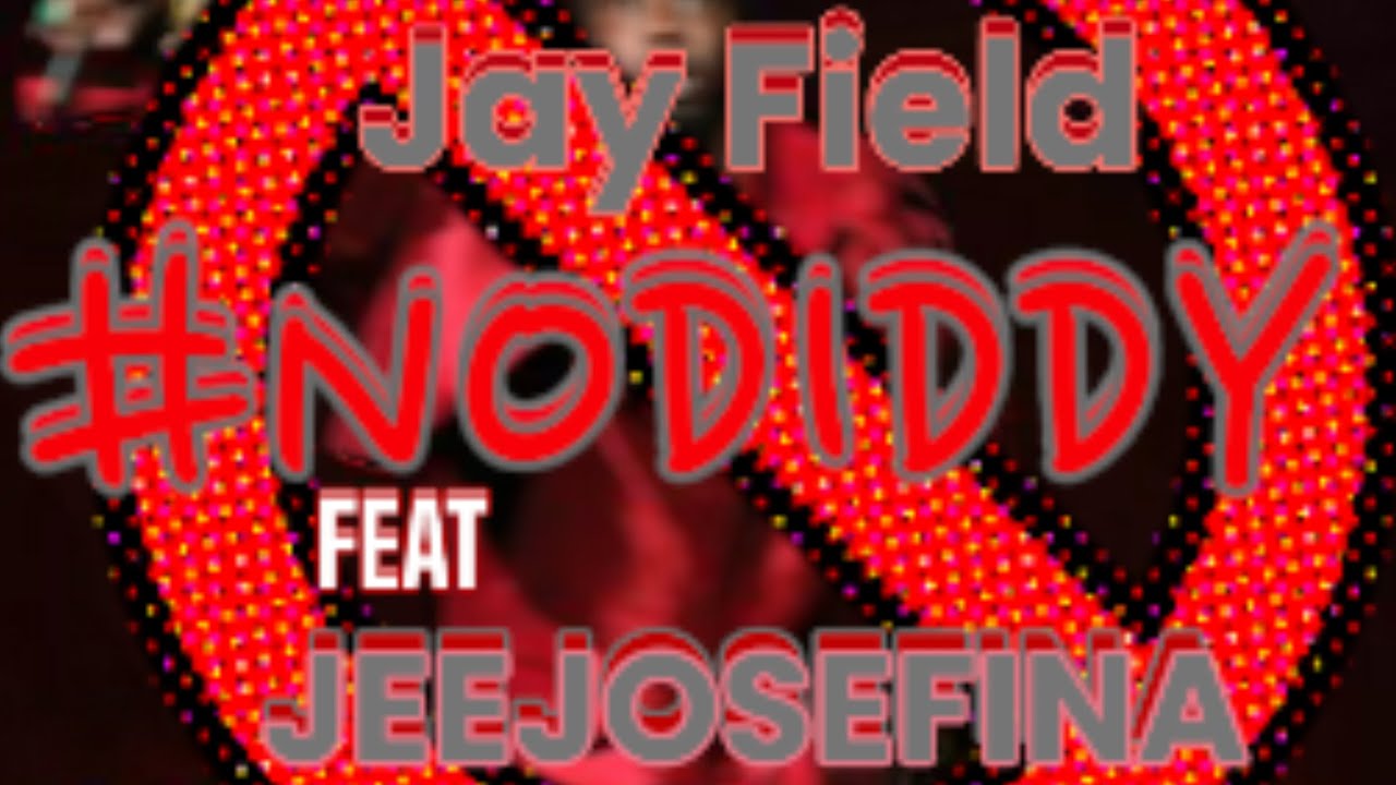 Jay Field - NODIDDY Feat Jeejosefina - YouTube