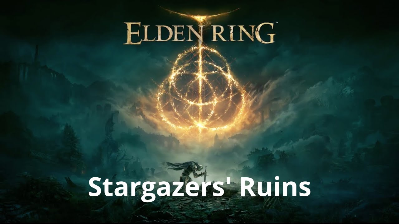 Stargazers' Ruins - Elden Ring Walkthrough - 100% Platinum Beginners ...