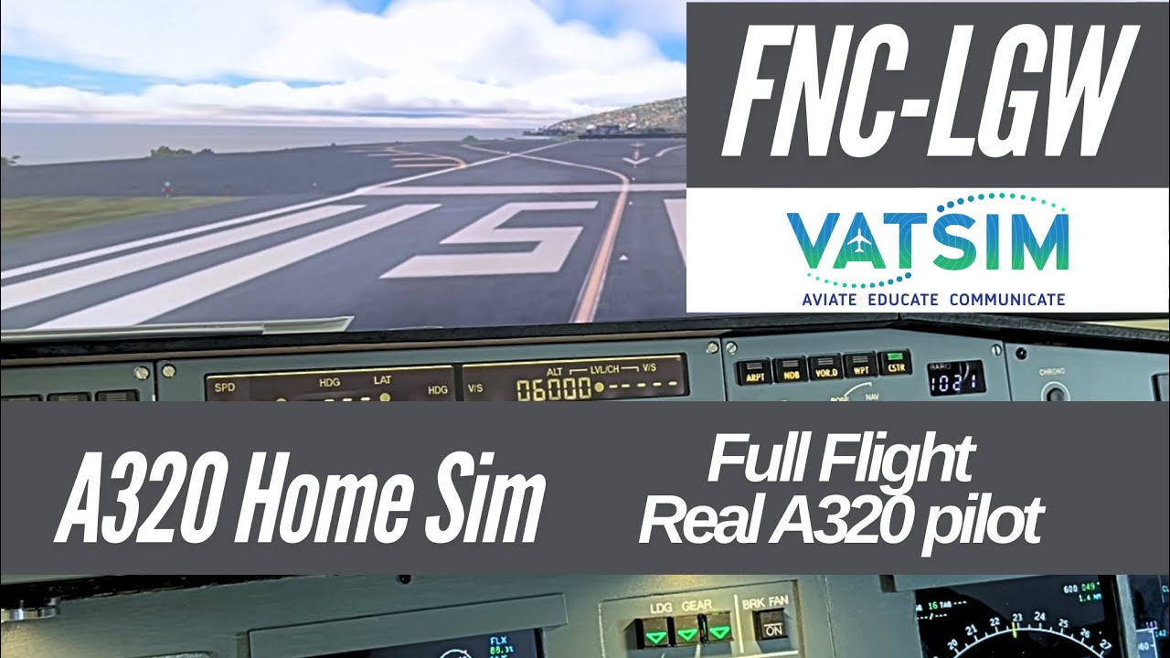 A320 Home Cockpit | MSFS Madeira to Gatwick | Departure + Arrival ...