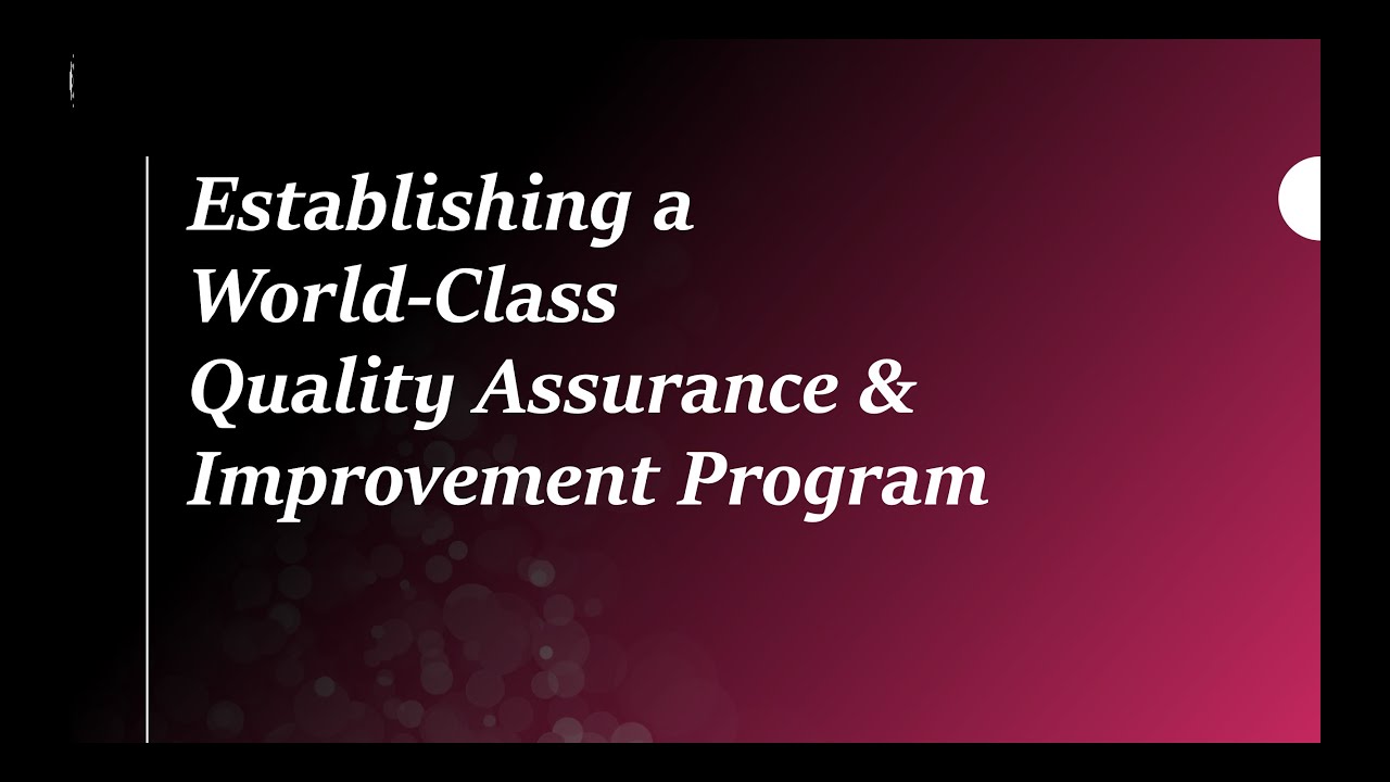 Quality Assurance & Improvement Program (QAIP) - YouTube