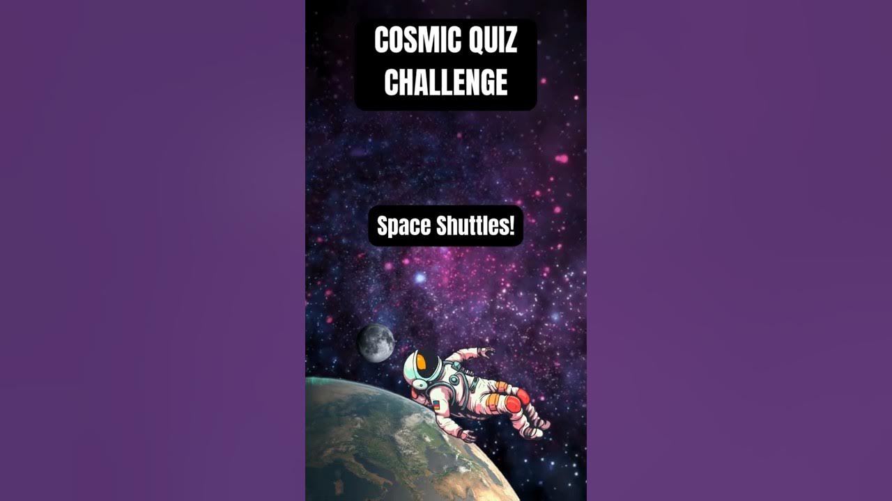 🚀Space Shuttles! 🌠| Cosmic Quiz Challenge | #astronomyfacts #spacequiz ...