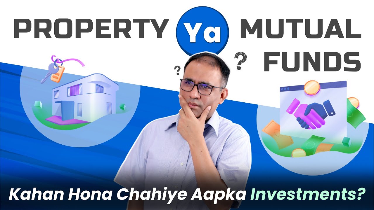 Property Vs Mutual Funds | Which is the more profitable investment in ...
