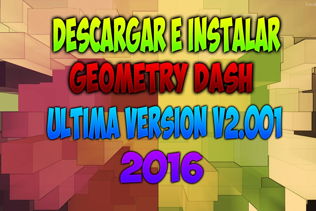 Como descargar e instalar Geometry Dash Full Gratis + Todo desbloqueado ...