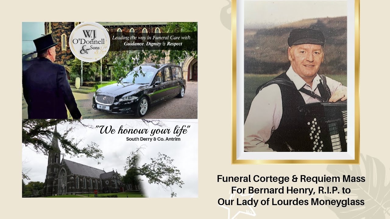 Funeral Cortege & Requiem MassFor Bernard Henry, R.I.P. toOur Lady of ...