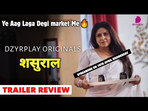 Watch Now | Sasural Web Series Trailer Review | Dzyreplay App | Pooja Singh Rajpoot | Rel On 15th  |