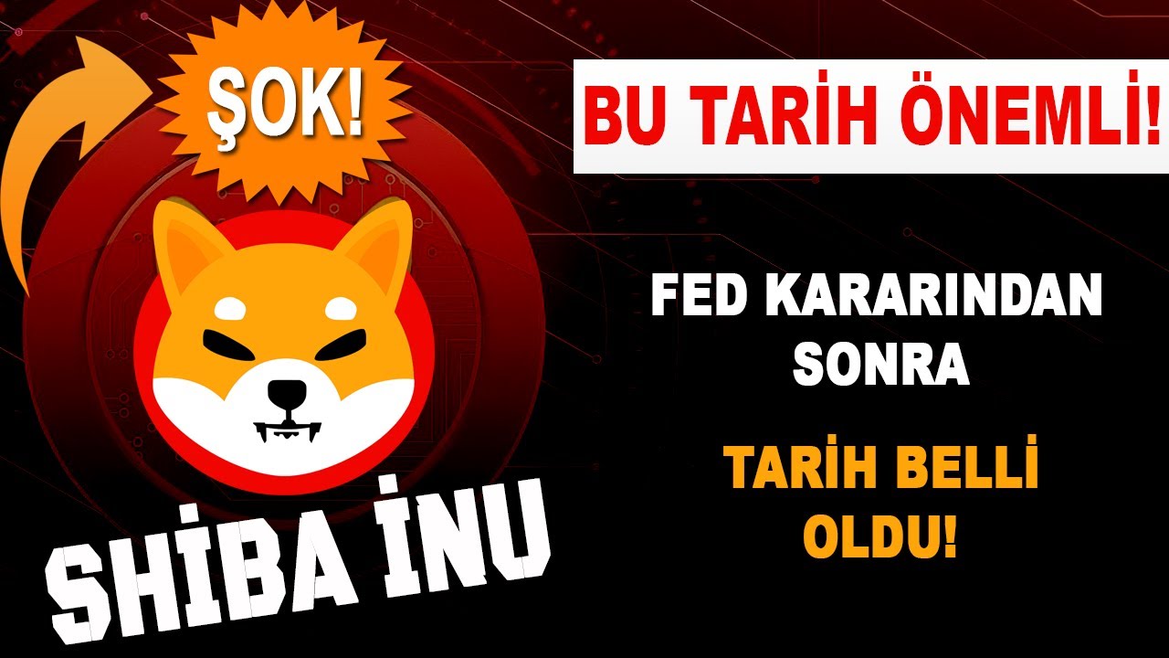 SHİBA İNU COİN FED KARARINDAN SONRA TARİH BELLİ OLDU - Shiba Coin ...