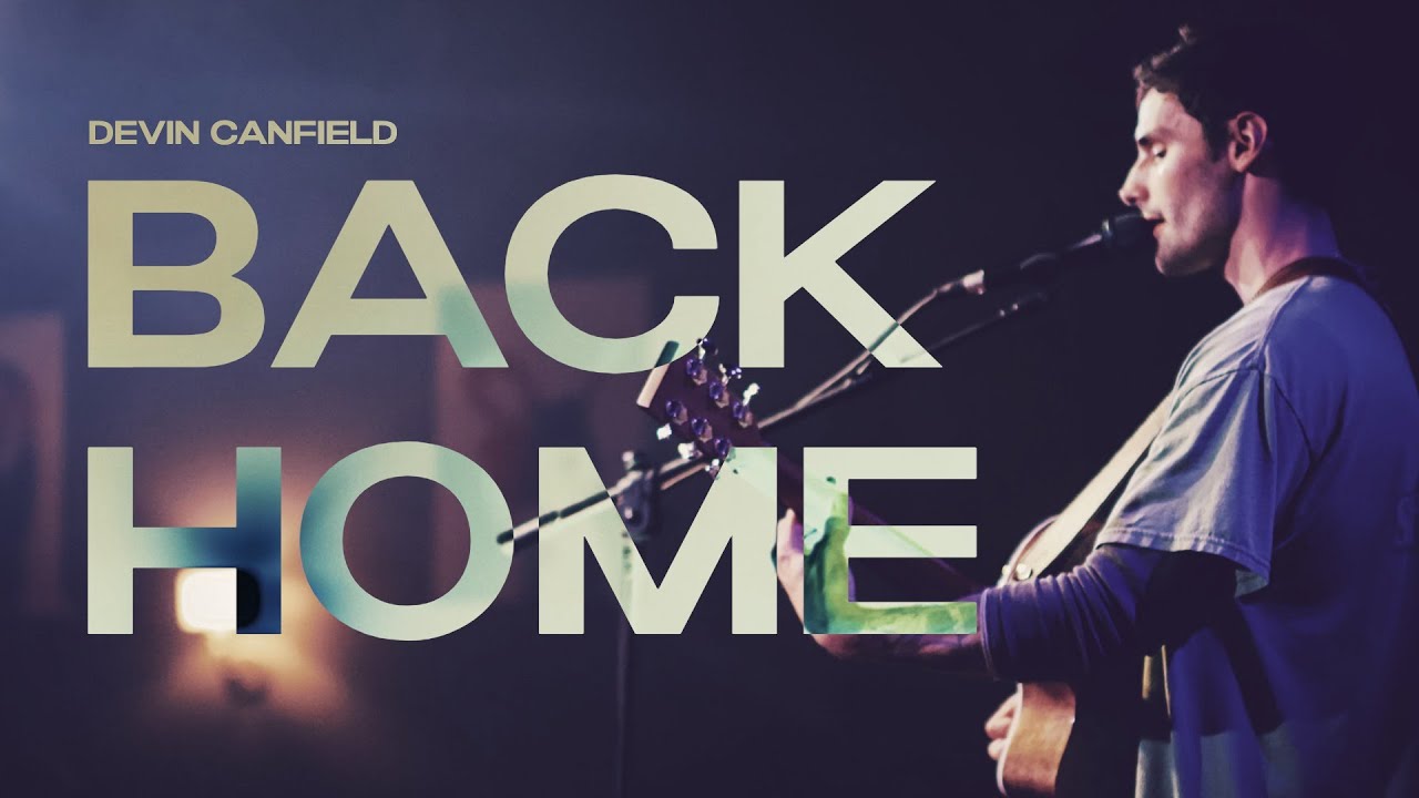 Devin Canfield - Back Home - YouTube