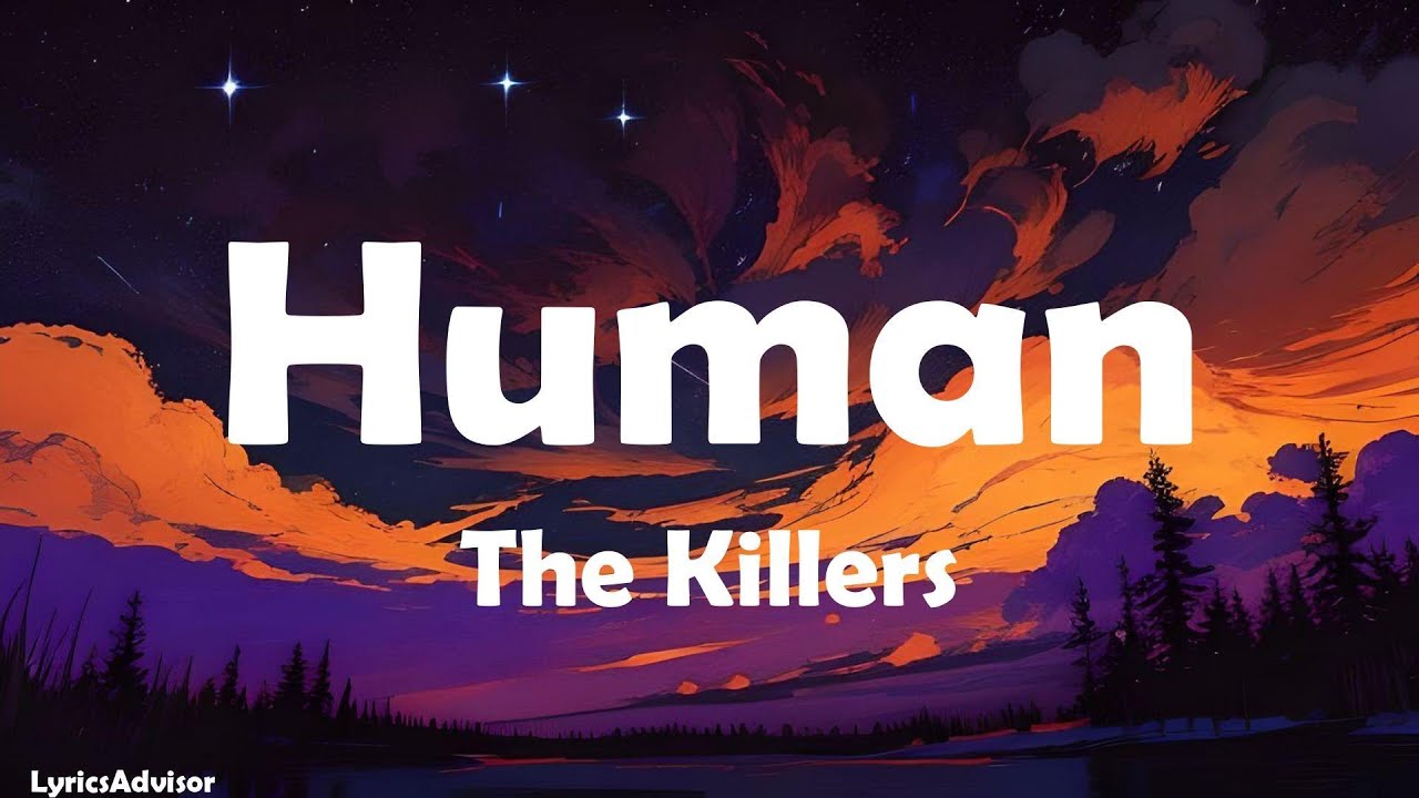 The Killers - Human (Lyrics) - YouTube