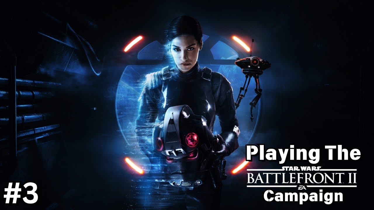 Playing The Star Wars Battlefront 2 (EA) Campaign [#3] - YouTube