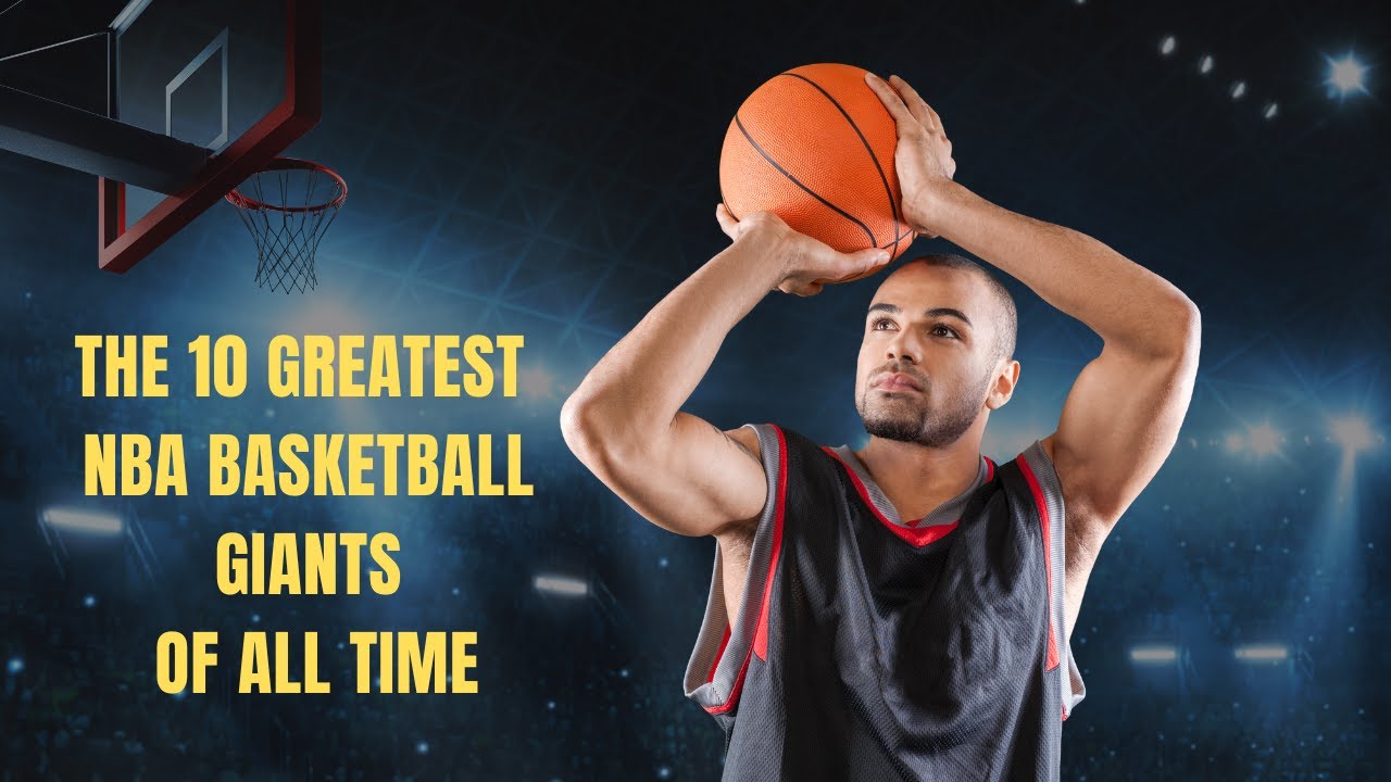 The 10 greatest NBA Basketball Giants of all Time - YouTube