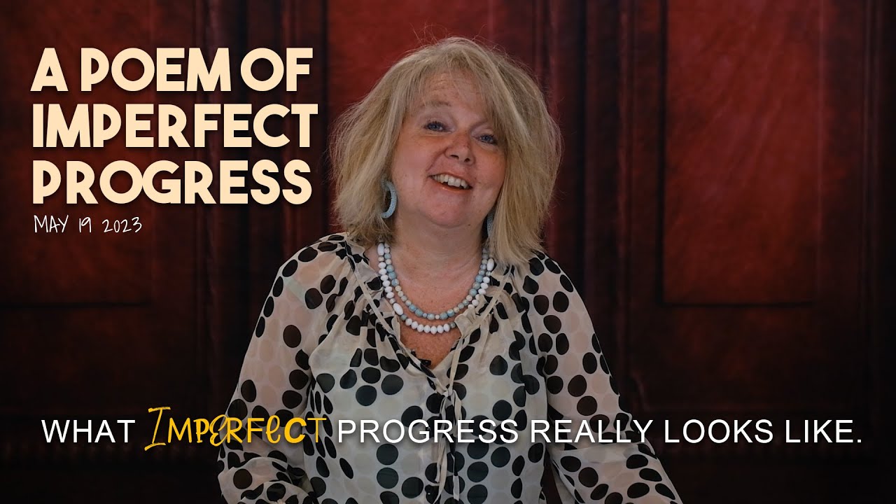 A Poem of Imperfect Progress | What Imperfect Progress Really Looks ...