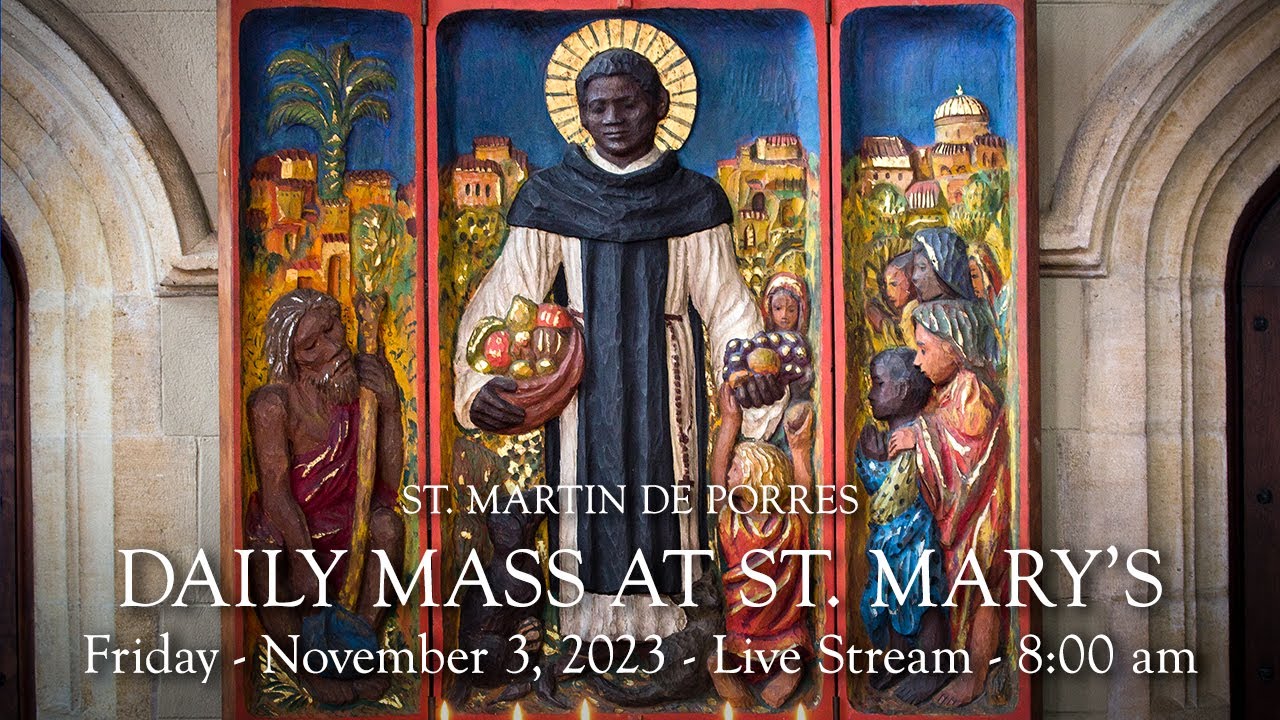 Daily Mass at St. Mary's - Friday, November 3, 2023 - 8:00 am - YouTube