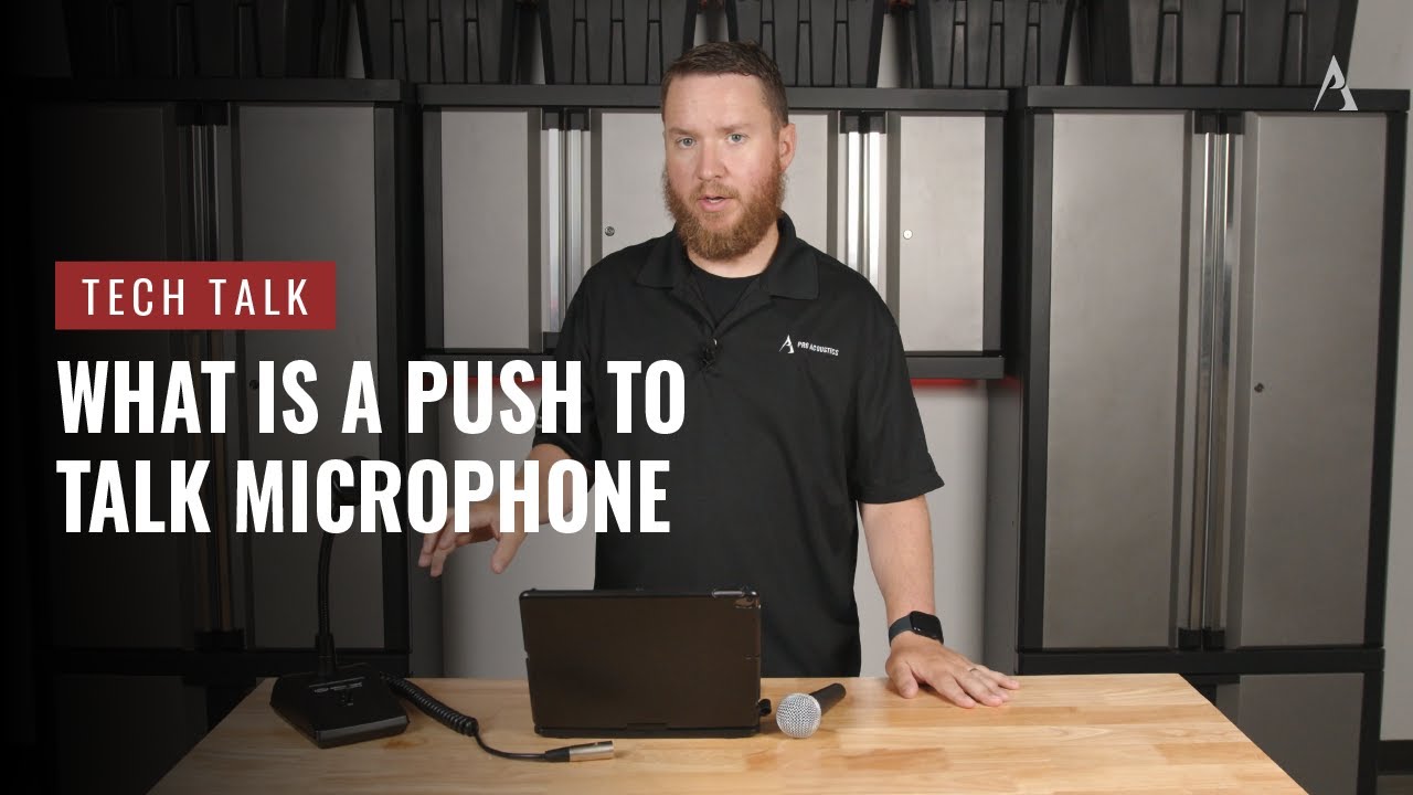 What is a Push to Talk Microphone on Pro Acoustics Tech Talk Episode ...
