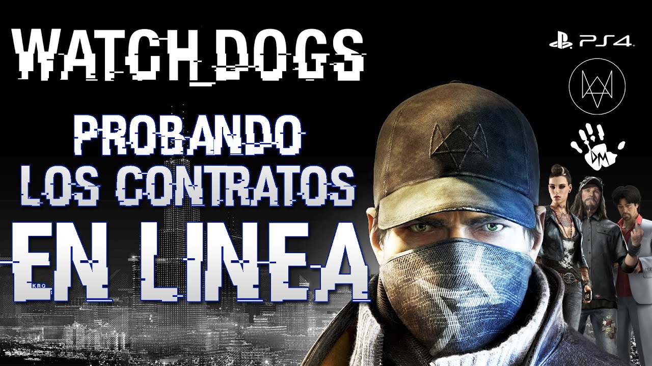 Watch Dogs - Probando los contratos en linea - YouTube