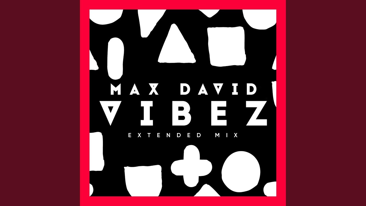 Vibez (Extended Mix) - YouTube