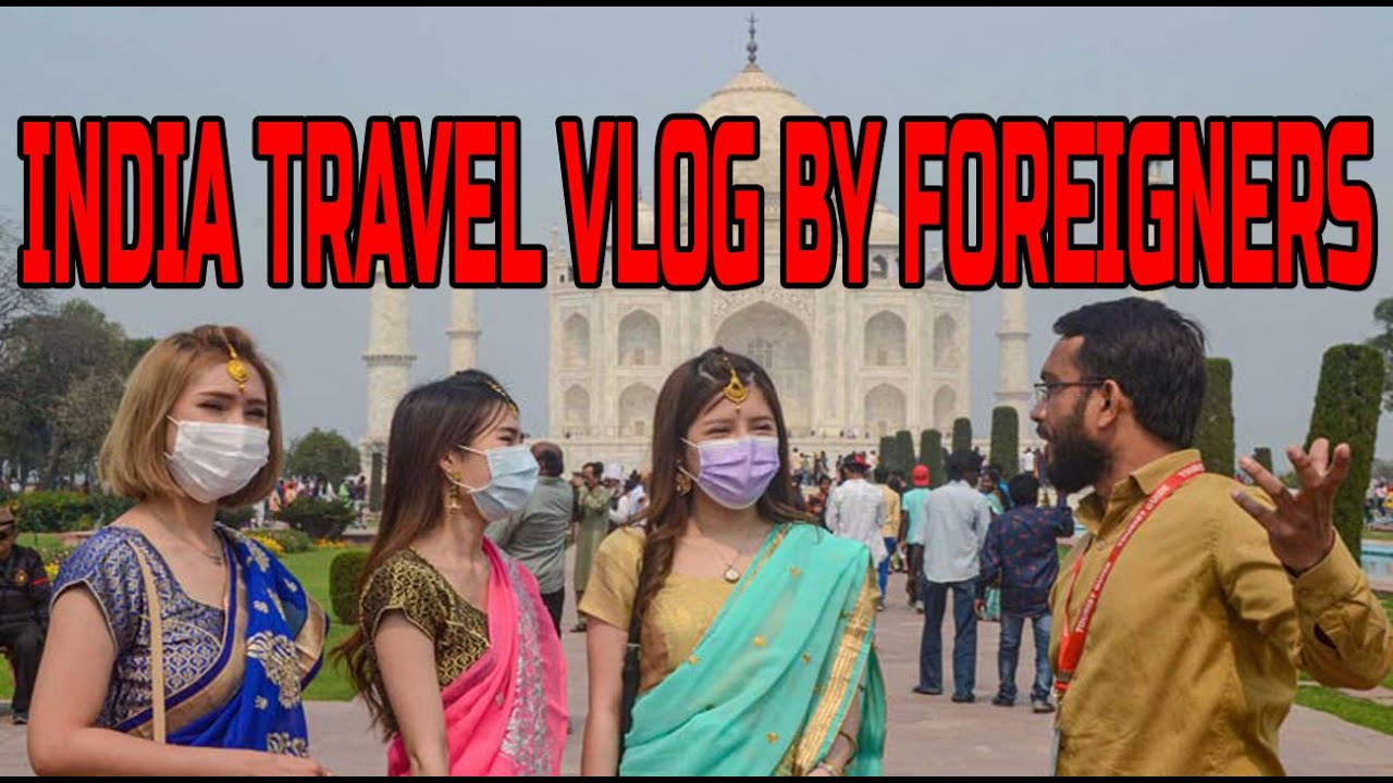 INDIA TRAVEL VLOG FOREIGNER | INDIA TRAVEL DOCUMENTARY - YouTube