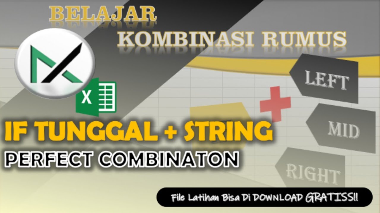 Belajar Kombinasi Rumus IF + String (Left, Mid, Right) | Tutorial Excel ...