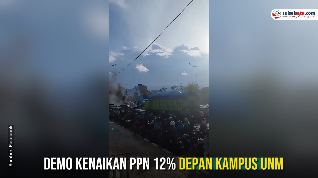 Demo Kenaikan PPN 12% Depan Kampus UNM - YouTube